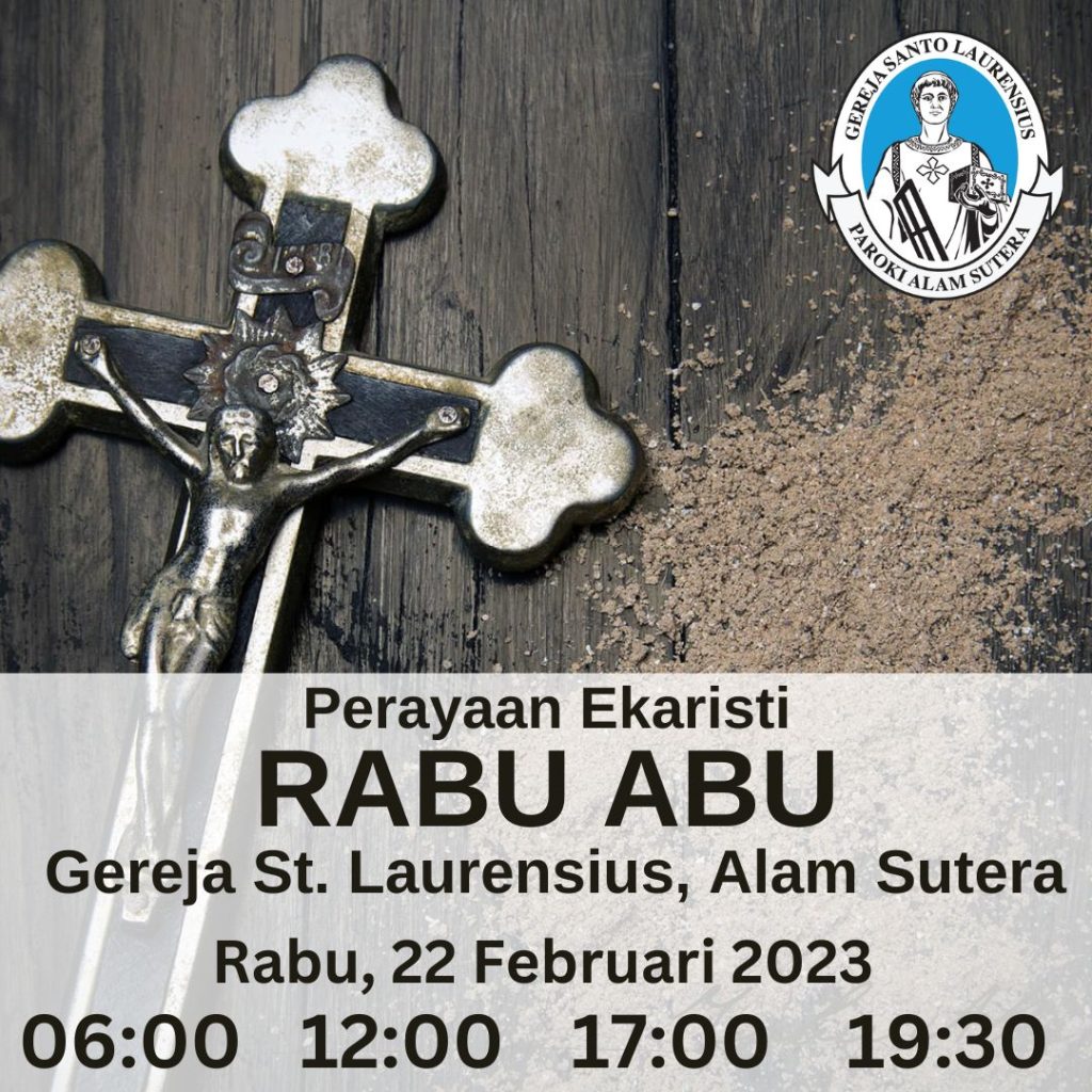 Jadwal Ibadah Rabu Abu, 22 Februari 2023 di Semua Paroki KAJ | Keuskupan Agung Jakarta