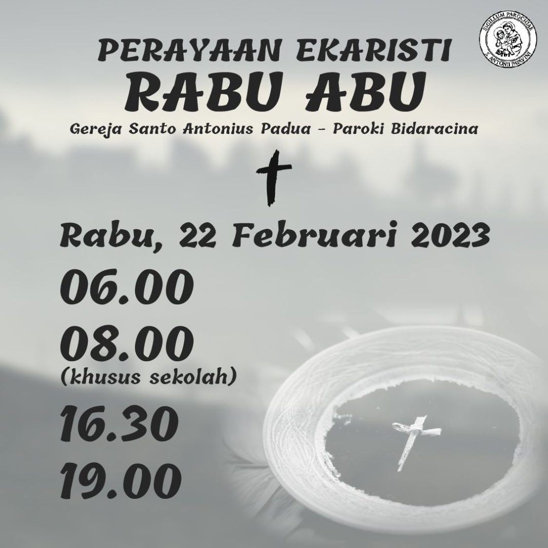 Jadwal Ibadah Rabu Abu, 22 Februari 2023 di Semua Paroki KAJ ...